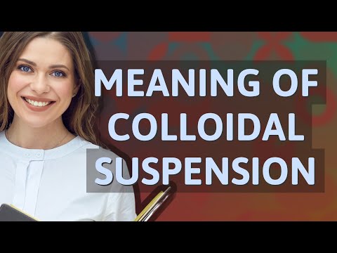 Colloidal suspension | meaning of Colloidal suspension