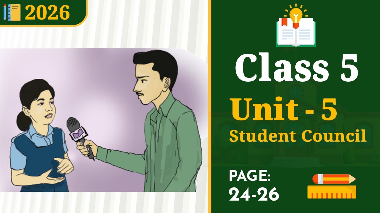 Class 5 English | Unit 5 | Student Council | Part 1 [Book 2026]