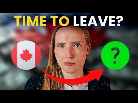 Is It Time to Leave Canada?
