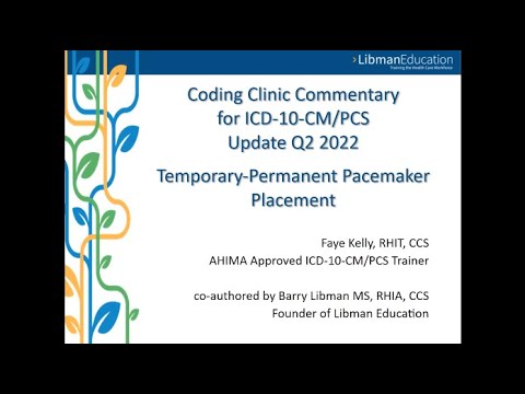 Coding Clinic Commentary for ICD-10-CM/PCS Update Q2 2022: Temporary-Permanent Pacemaker Placement