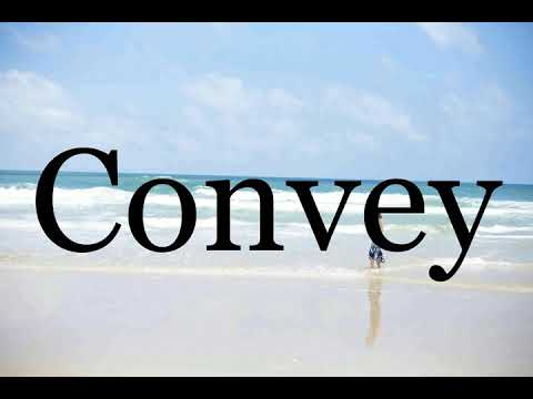 How To Pronounce Convey🌈🌈🌈🌈🌈🌈Pronunciation Of Convey