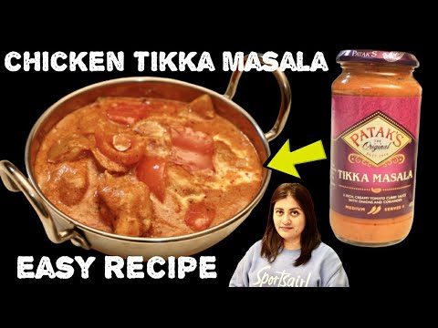 Chicken Tikka Masala with store bought sauce - Patak's Tikka Sauce, Easy & restaurant style at home