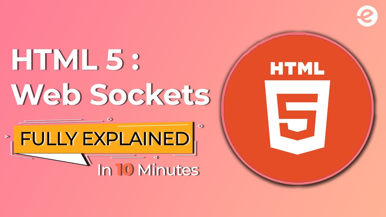 HTML 5 | Web Sockets in HTML (2020) | Eduonix
