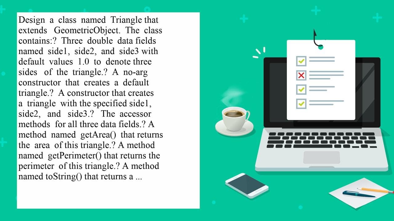 Design a class named Triangle that extends GeometricObject The class contains Three double data f...