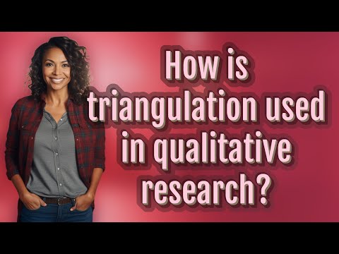 How is triangulation used in qualitative research?
