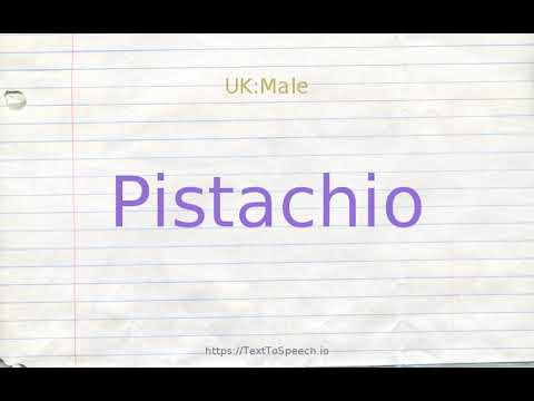 How to pronounce pistachio