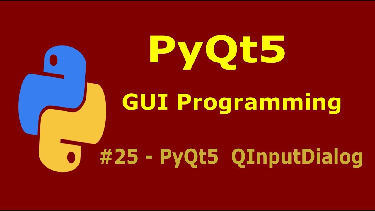 25  PyQt5 InputDialog Python GUI Programming With PyQt51