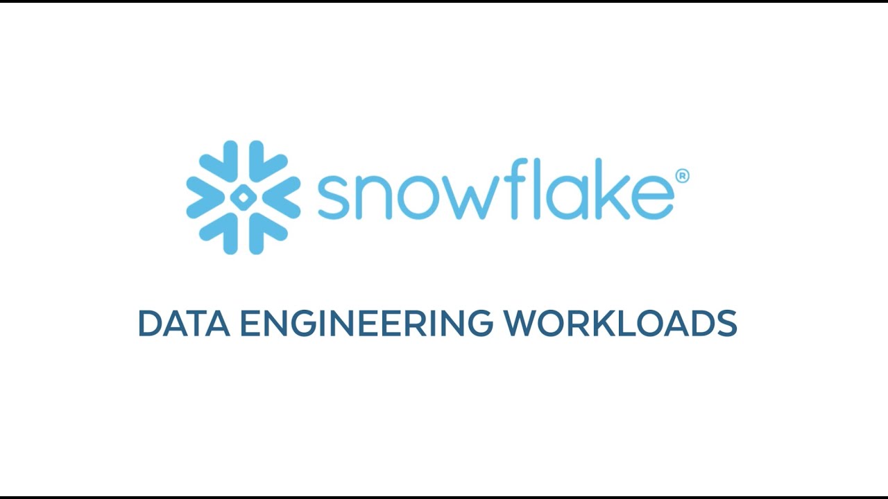 Snowflake Workloads Explained: Data Engineering