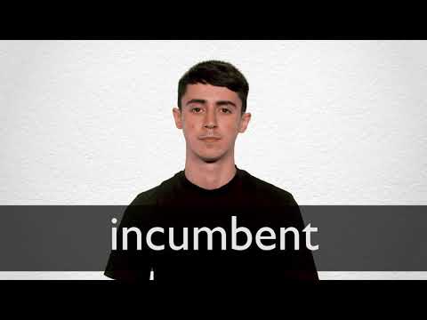 INCUMBENT definition in American English | Collins English Dictionary
