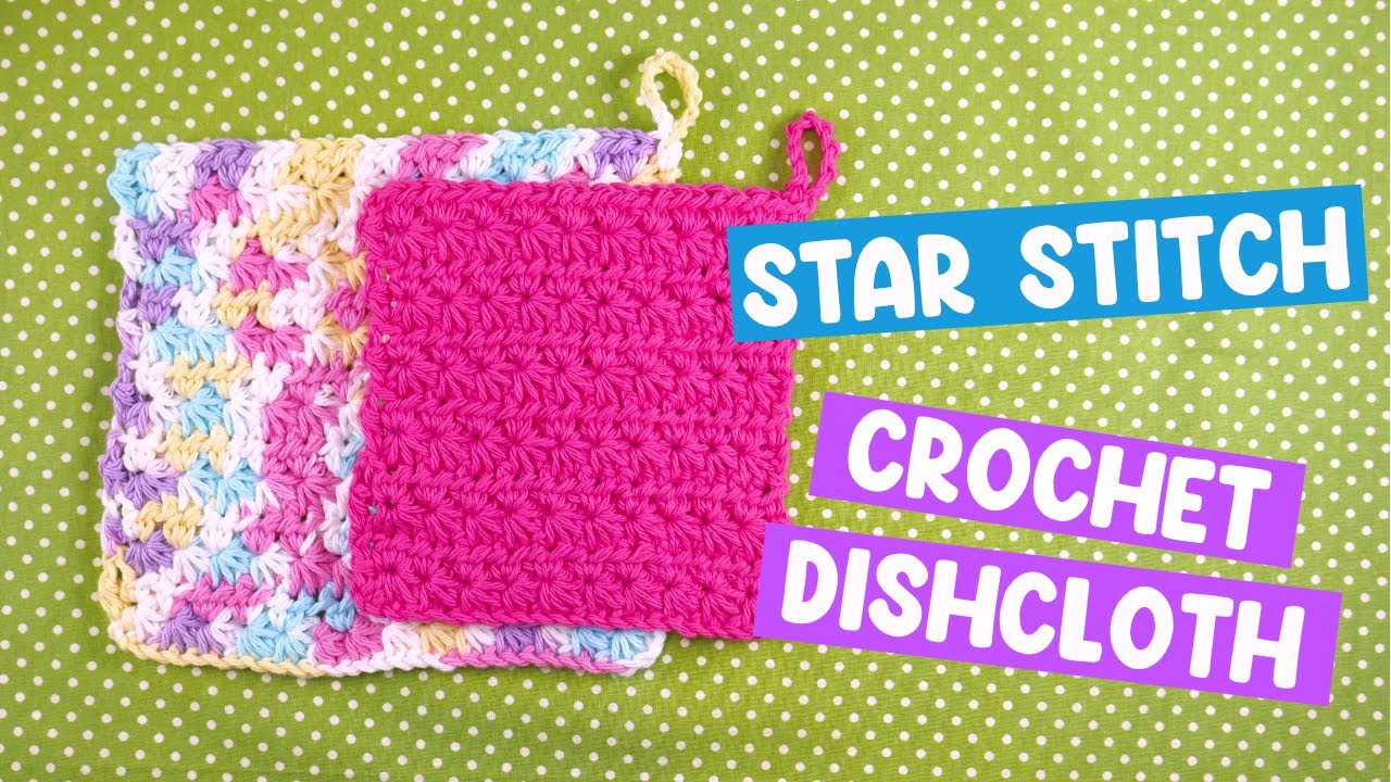 Quick Star Stitch Crochet Dishcloth Tutorial (Beginner Friendly!)