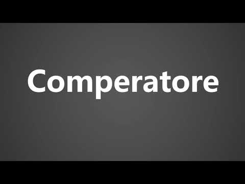How To Pronounce Comperatore