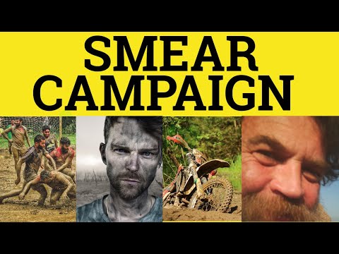 🔵 Smear Campaign - Smear Campaign Meaning - Smear Campaign Examples - British English Pronunciation