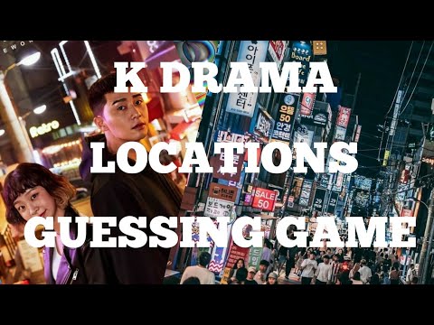 KOREAN DRAMA GUESSING GAME: Guess the Drama by the filming locations