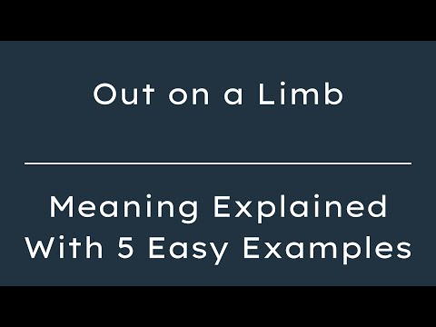 Out on a Limb Meaning and Simple Examples, Learn What Out on a Limb Really Means