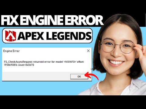 How To Fix Apex Legends Engine Error FS_CheckAsyncRequest Returned Error