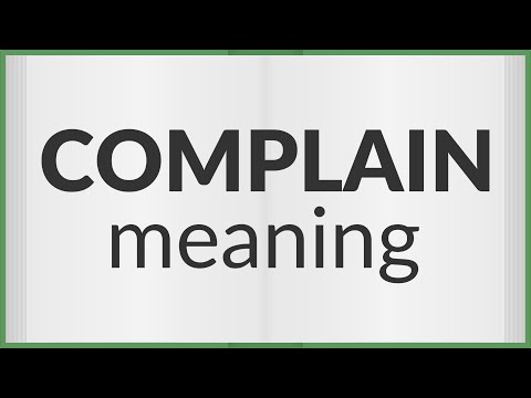 Complain | meaning of Complain