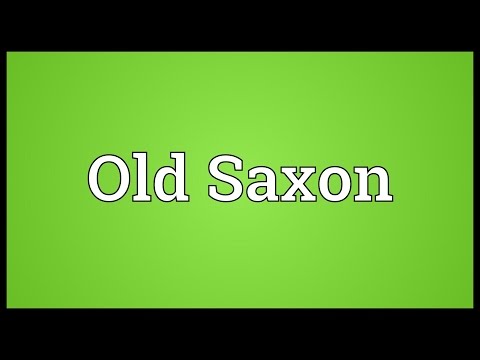 Old Saxon Meaning