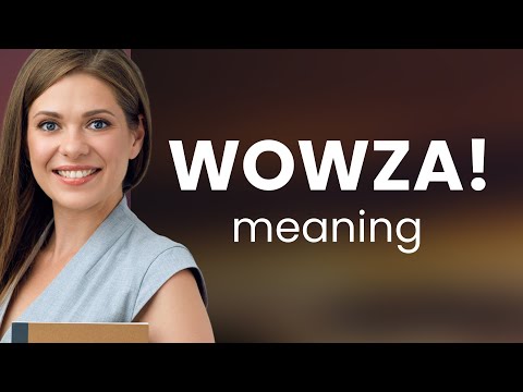 "Wowza!" - Unraveling English Slang