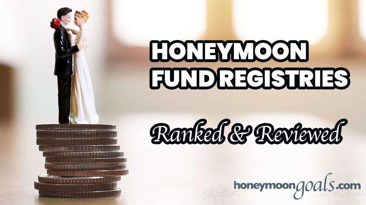 Honeymoon Fund Registries - Ranked and Reviews