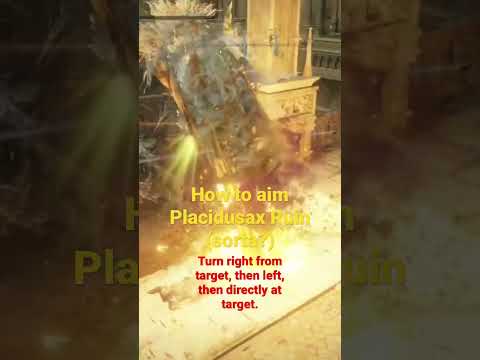 How to aim Placidusax Ruin against boss size targets. Elden Ring.