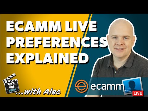 A Complete Explanation of ALL the #EcammLive Application Preferences