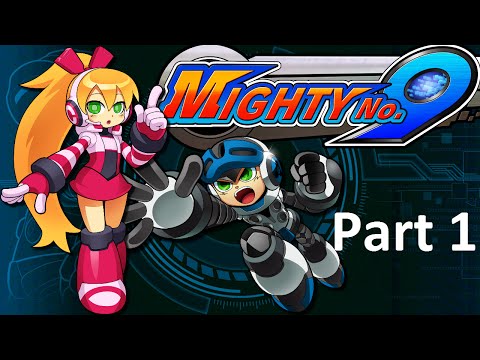 Mighty No.9 [Part 1] - City, Round Digger Boss, Opening Intro Stage & Tutorial | StoneMonkWisdom