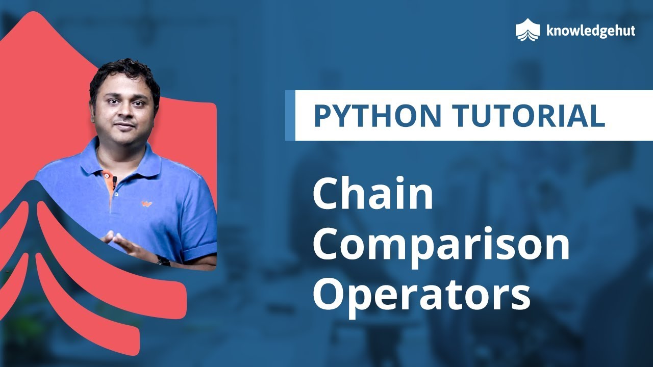 Chain Comparison Operators | Introduction to Python |Python Training|Python Tutorial by Knowledgehut