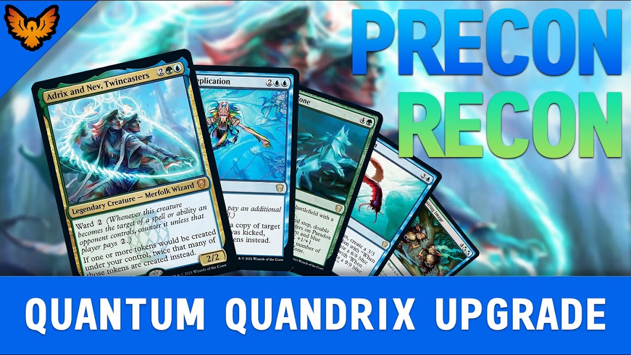 Quantum Quandrix Precon Upgrade | Precon Recon