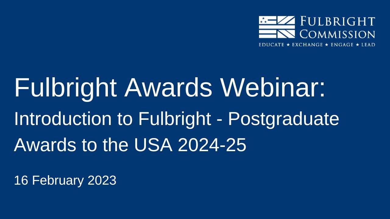 Introduction to Fulbright - Postgraduate Awards to the USA 2024-25
