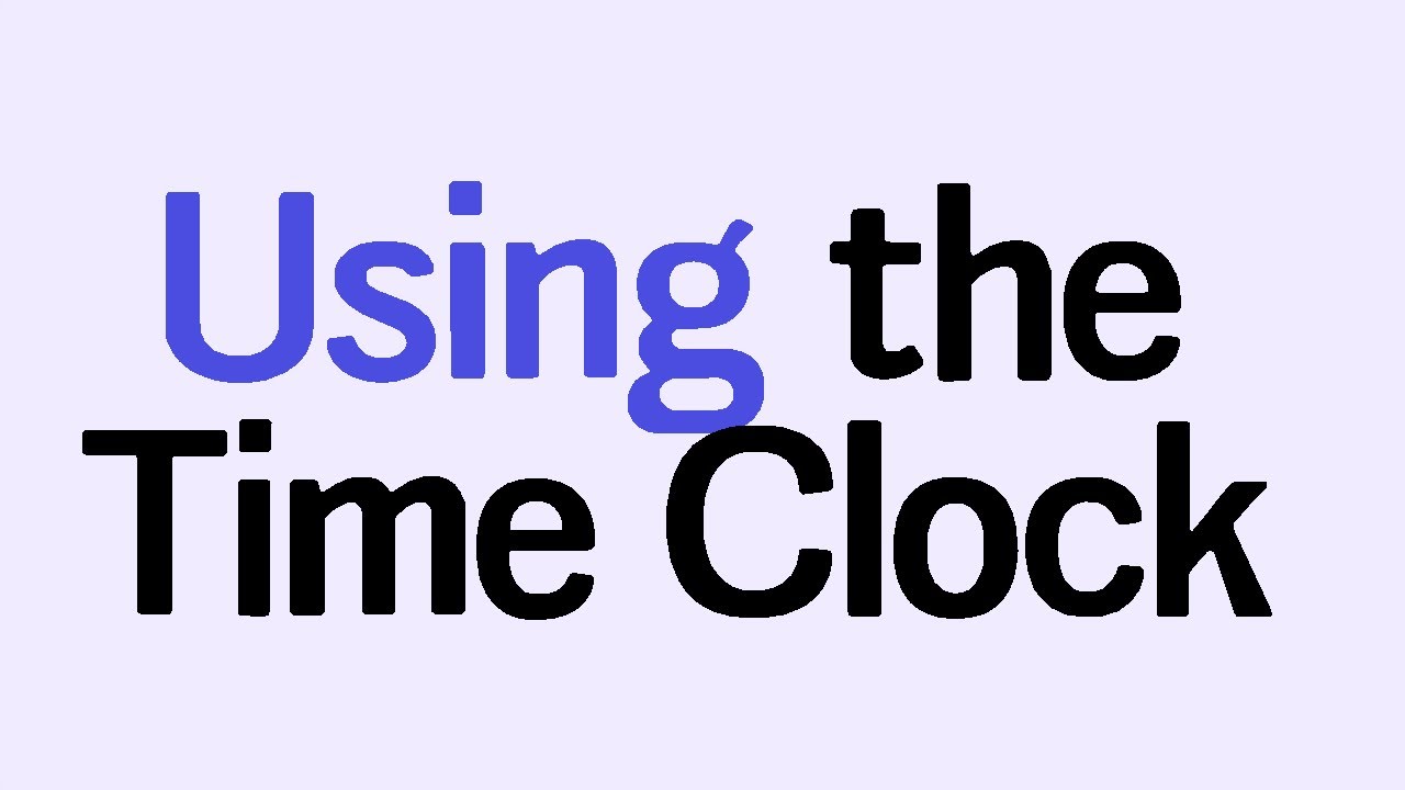 UWC Tutorials - Using the Time Clock