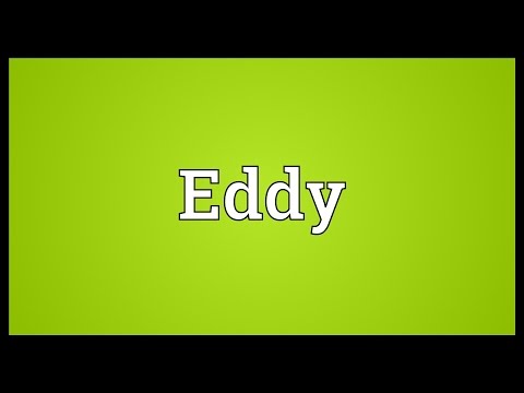 Eddy Meaning