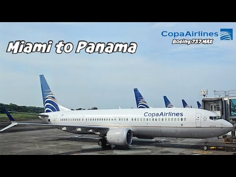 🇺🇸 Miami MIA - 🇵🇦 Panama PTY - Copa Airlines Boeing 737Max