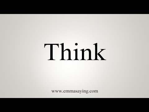 How To Say Think