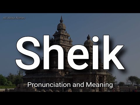 Sheikh - Pronunciation and Meaning