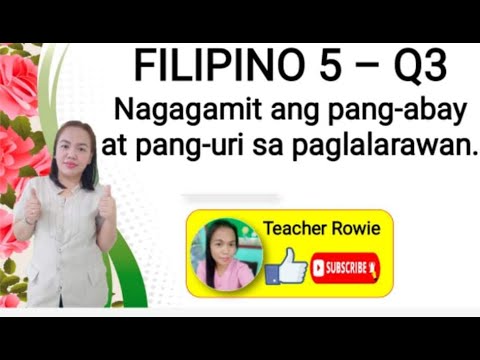 FILIPINO 5 - QUARTER 3 - WEEK 1(PANG-ABAY AT PANG-URI)