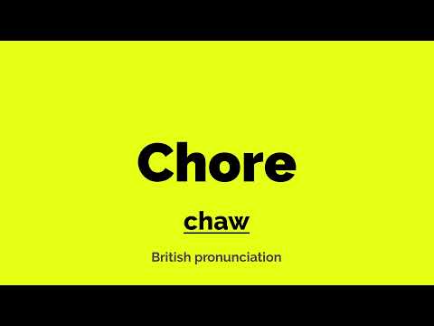 How to pronounce Chore in English? Chore pronunciation in British English & American English ๐ ๐ฃ