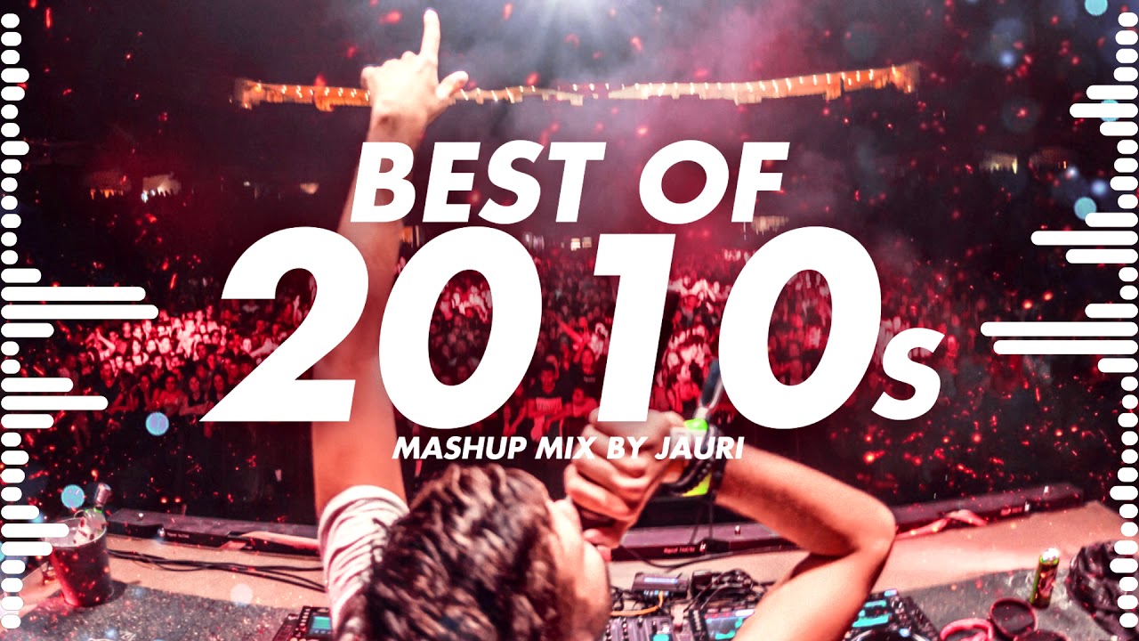 BEST OF 2010s - MIX by JAURI