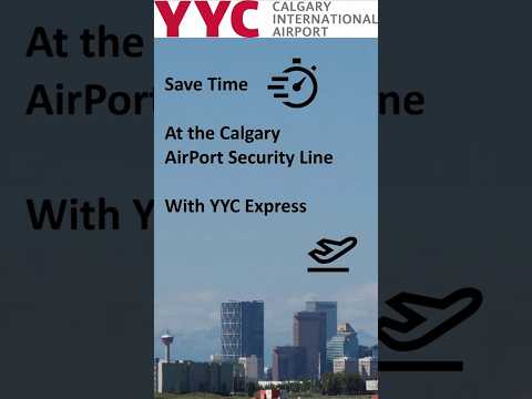 YYC Express - Save Time at Calgary Airport Security