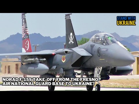 Russia Angry! NORAD F-15s Take-Off From The Fresno Air National Guard Base To Ukraine?