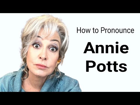 Annie Potts - Pronunciation and Meaning