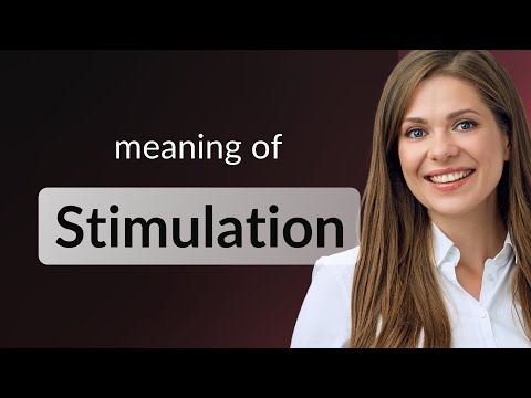 Stimulation — definition of STIMULATION