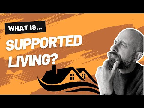 WHAT IS SUPPORTED LIVING???
