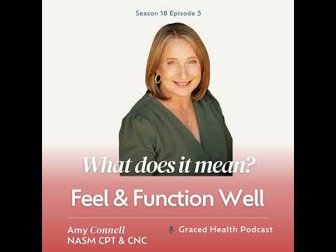 Feel and Function Well: What Does That Mean?
