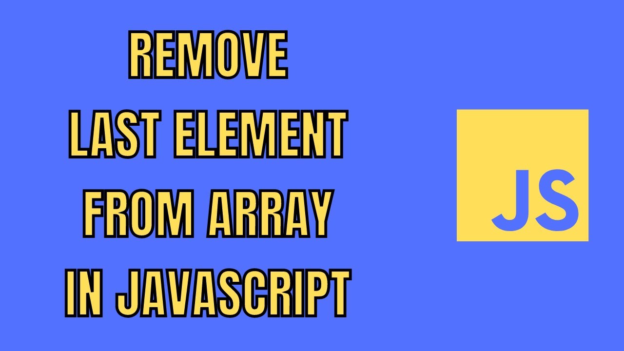 JavaScript Remove Last Element From Array | HowToCodeSchool.com