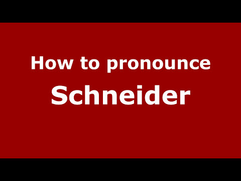 How to Pronounce Schneider - PronounceNames.com