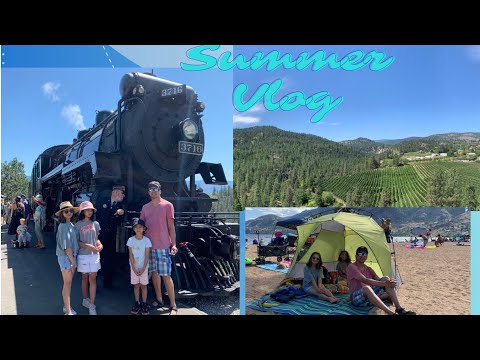 Trip to #summerland#KettleValleySteamTrain#SkahalakePark#glamping@D’Vineyard#kaledenOkanagan