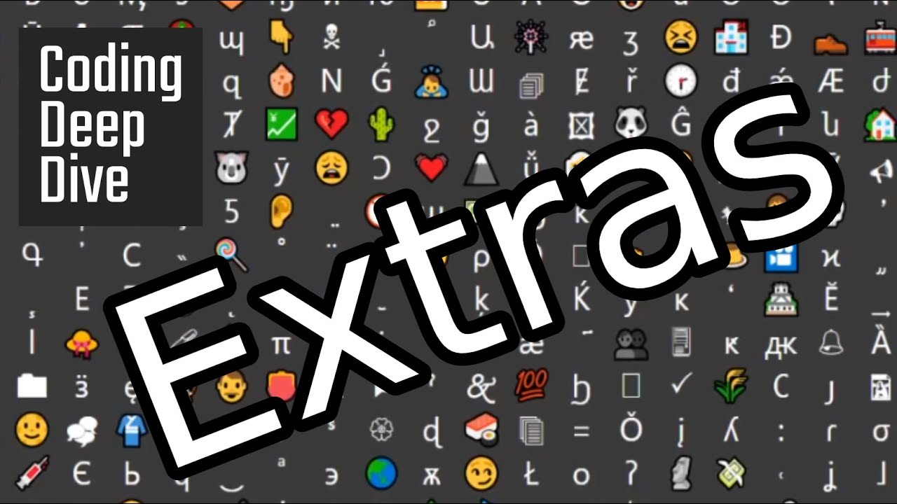 Unicode Extras - Coding Deep Dive E1.1