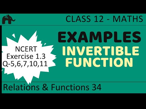 Example Invertible functions-3 (Part - 34) - Relations and Functions, Maths, Class 12 Video Lecture