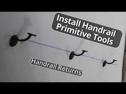 How to Install Wall Mount Handrail Using Primitive Tools