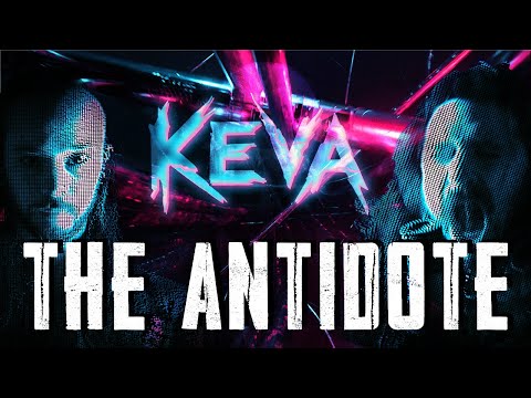 KEVA - The Antidote (Official Music Video)